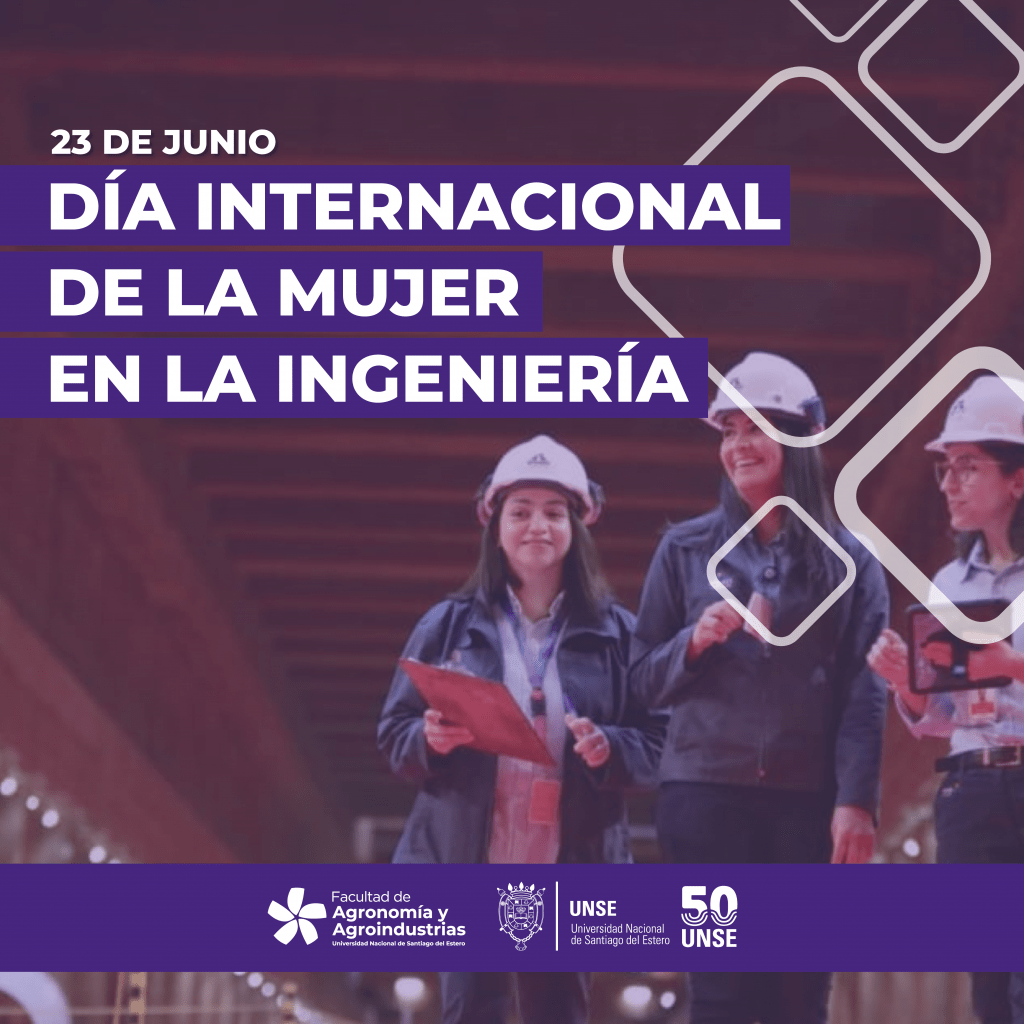 DÍA INTERNACIONAL DE LA MUJER EN LA INGENIERÍA | Facultad de Agronomía ...